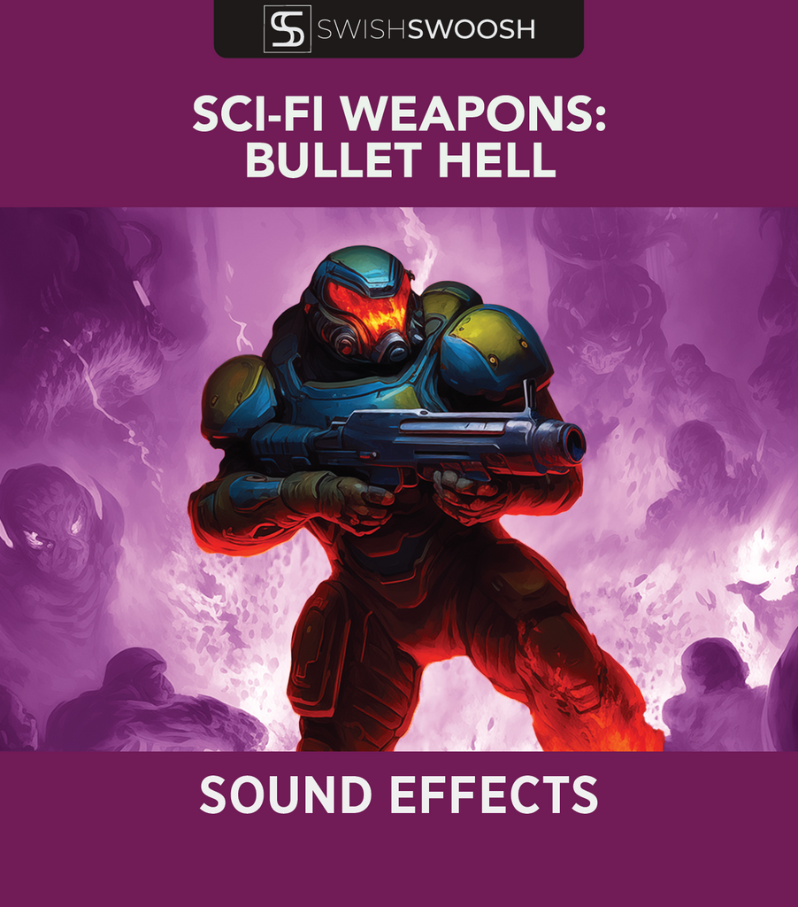 Sci-Fi Weapons: Bullet Hell Sound Effects Pack – SwishSwoosh